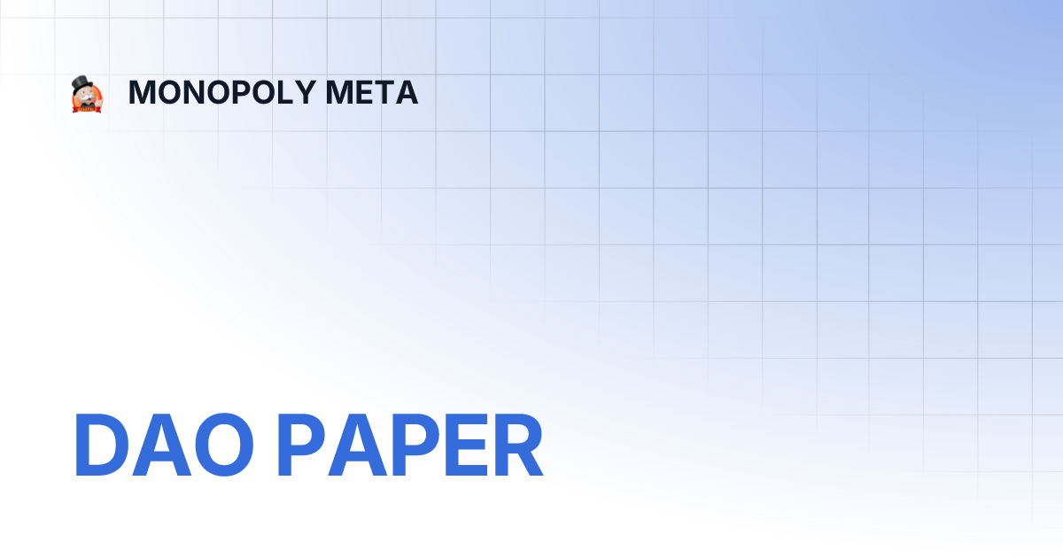 DAO PAPER | MONOPOLY META